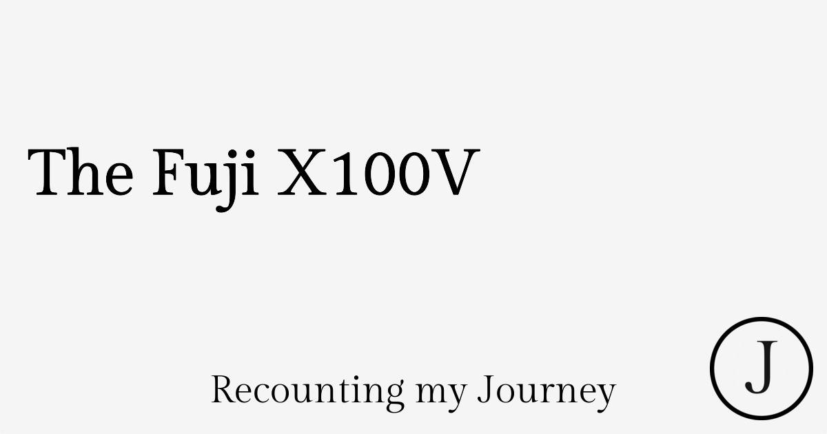 My Journey With the Fujifilm X100V | Jon Sully